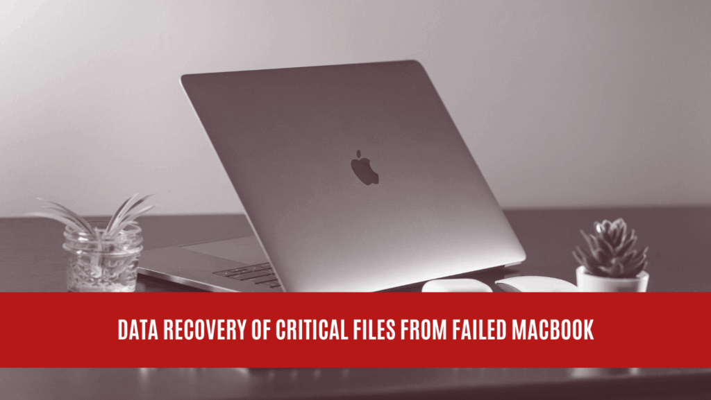 Data Recovery of Critical Files from Failed MacBook in Laval, Quebec